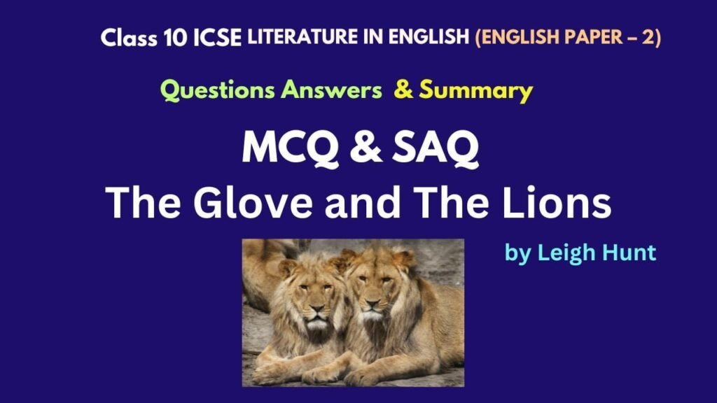 The Glove and The Lions Questions Answers Class 10 ICSE
